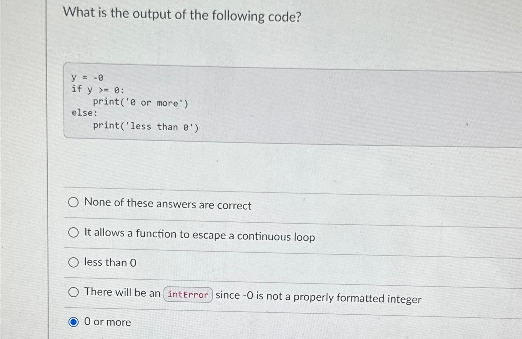Solved What is the output of the following code?y=-0if y≥0 | Chegg.com