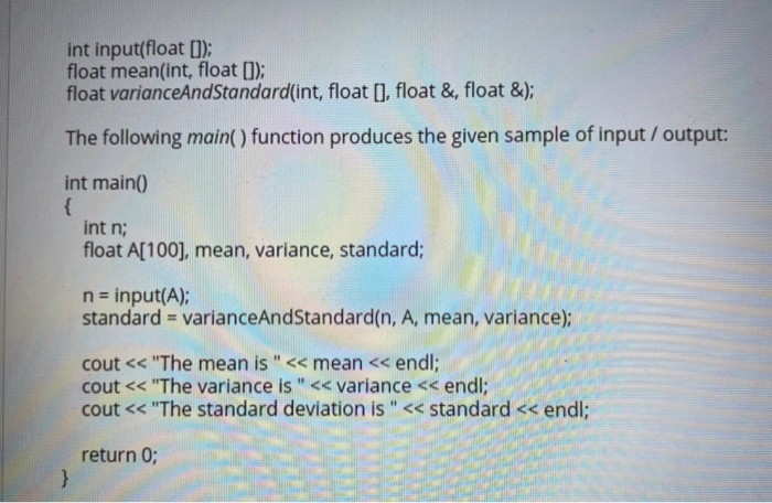 Solved int input(float []); float mean(int, float []); float | Chegg.com