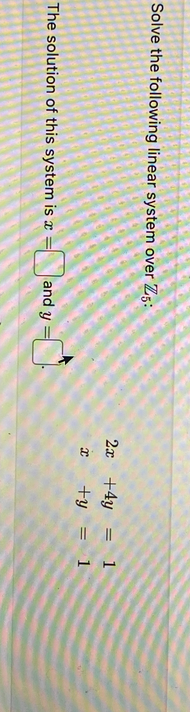 Solved Solve the following linear system over Z5 | Chegg.com