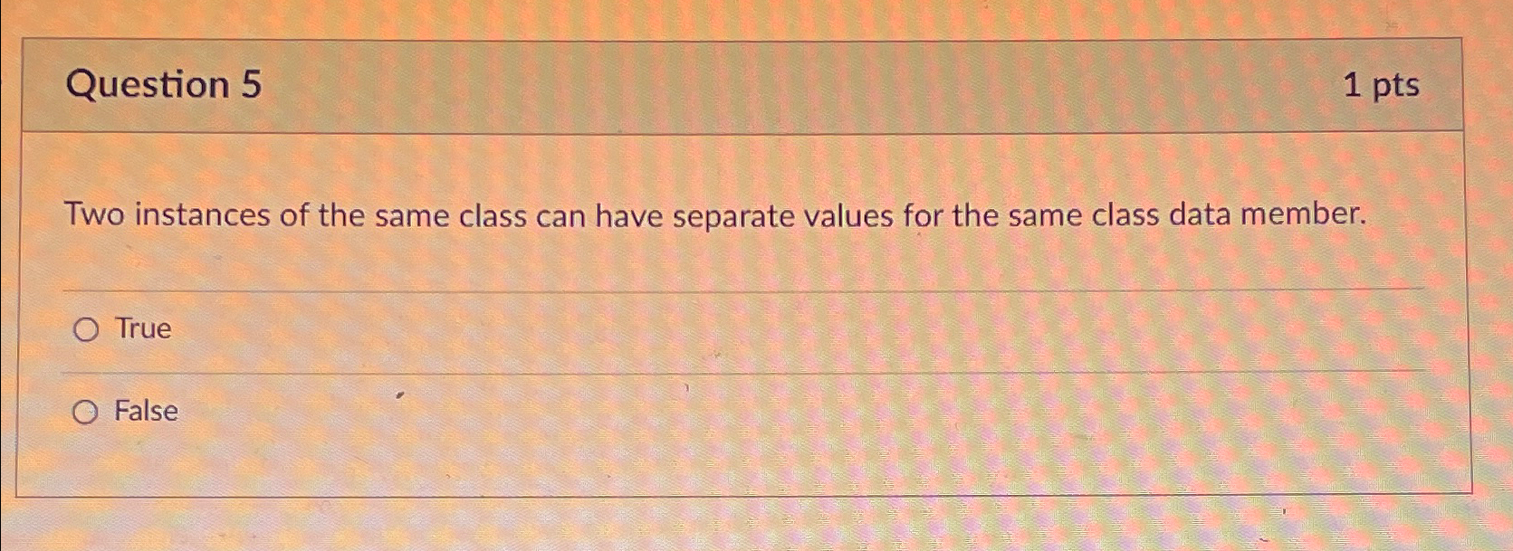 Solved Question 51ptsTwo instances of the same class can | Chegg.com