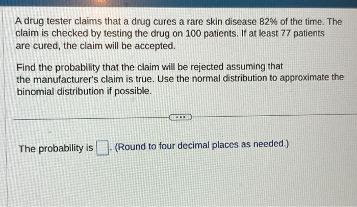 Solved A drug tester claims that a drug cures a rare skin | Chegg.com