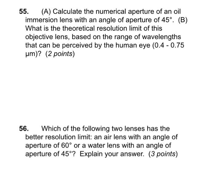 Solved 55. (A) Calculate the numerical aperture of an oil | Chegg.com