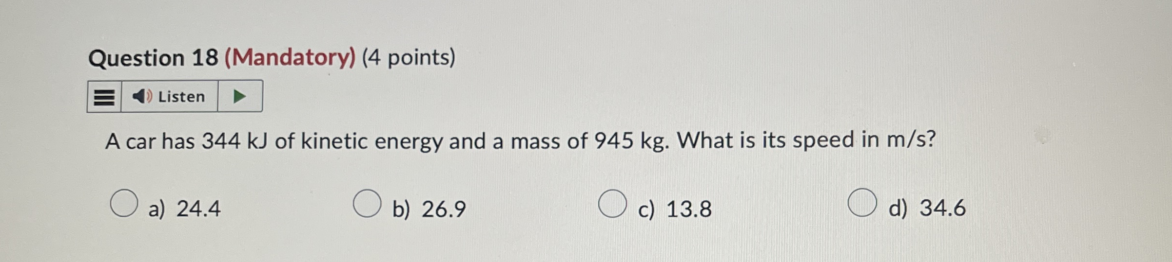 Solved Question 18 (Mandatory) (4 ﻿points)A car has 344 ﻿kJ | Chegg.com
