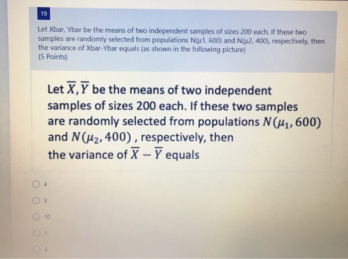 Solved 19 Let Xbar, Ybar be the means of two independent | Chegg.com