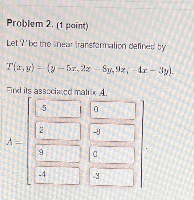 Solved Let T be the linear transformation defined by | Chegg.com