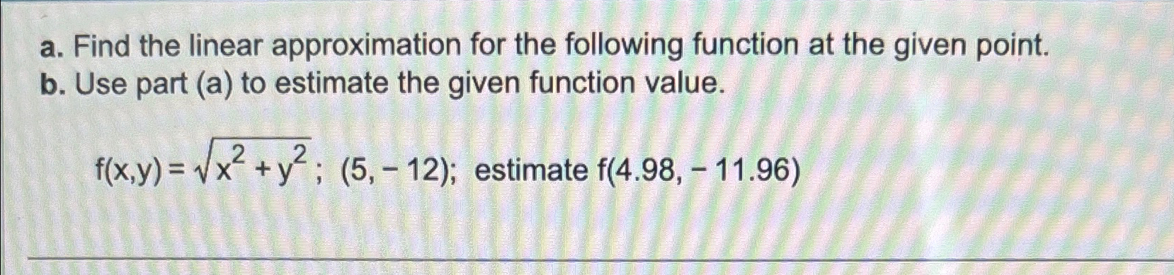 Solved a. ﻿Find the linear approximation for the following | Chegg.com