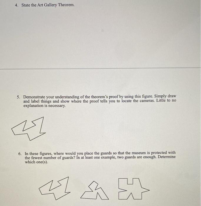 Solved 4. State the Art Gallery Theorem. 5. Demonstrate your | Chegg.com