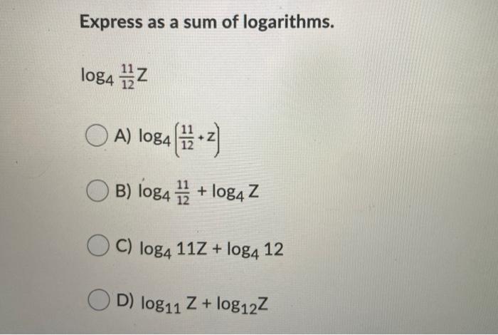 Solved Express as a sum of logarithms. loge iz A) 1084(1-2) | Chegg.com