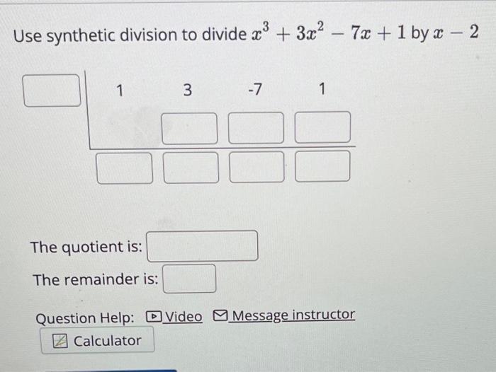 Use synthetic division to divide x3+3x2−7x+1 by x−2 1 | Chegg.com