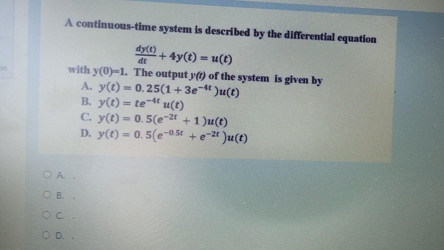 Solved A continuous-time system is described by the | Chegg.com