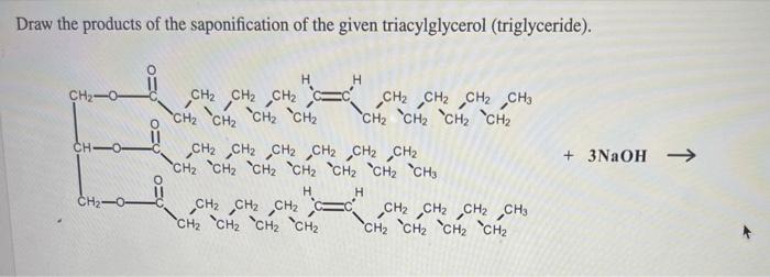 Solved Draw the products of the saponification of the given | Chegg.com