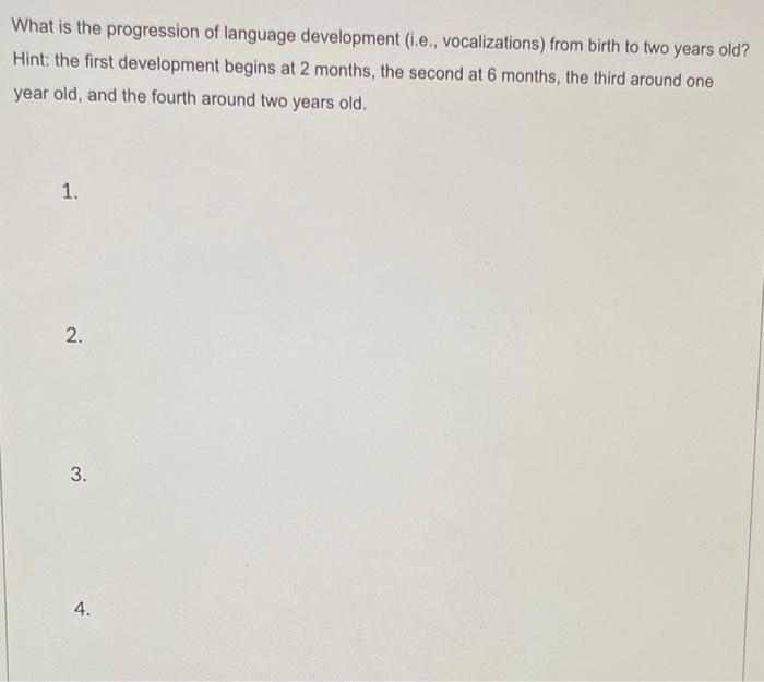 Solved What is the progression of language development | Chegg.com