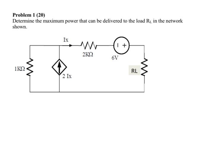 Problem 1 (20) Determine the maximum power that can | Chegg.com
