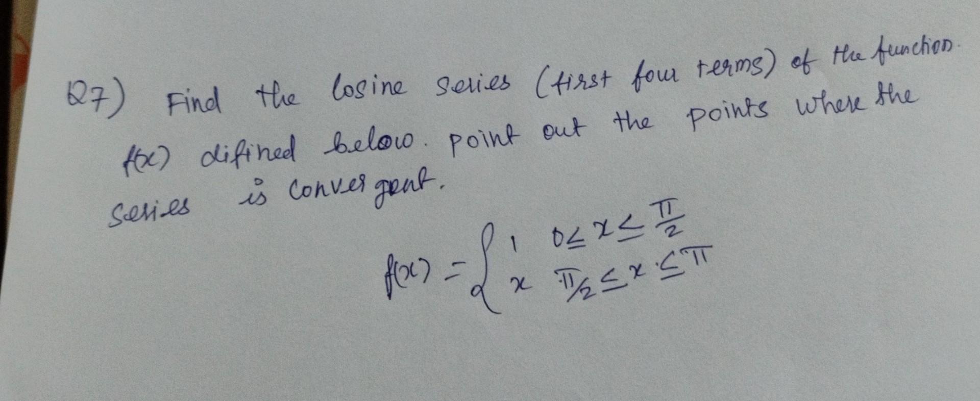 Solved 27) Find the losine series (first four terms) of the | Chegg.com
