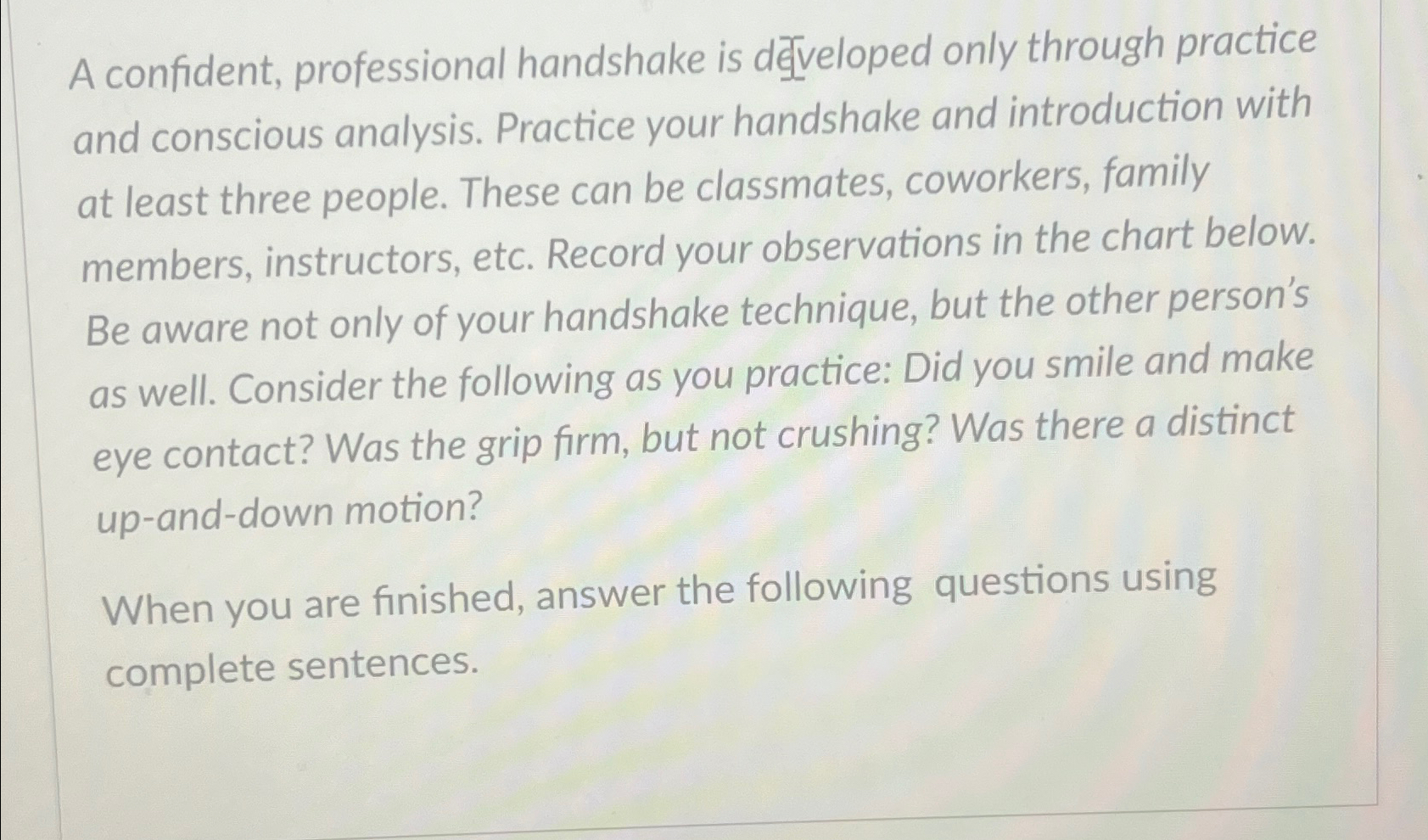 Solved A confident, professional handshake is developed only | Chegg.com