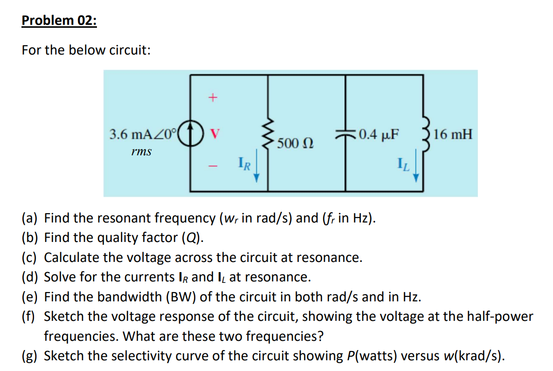 Solved Problem 02:For the below circuit:(a) ﻿Find the | Chegg.com