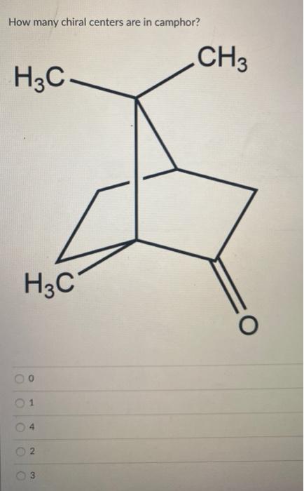 Solved How many chiral centers are in camphor? CH3 H3C . H3C | Chegg.com