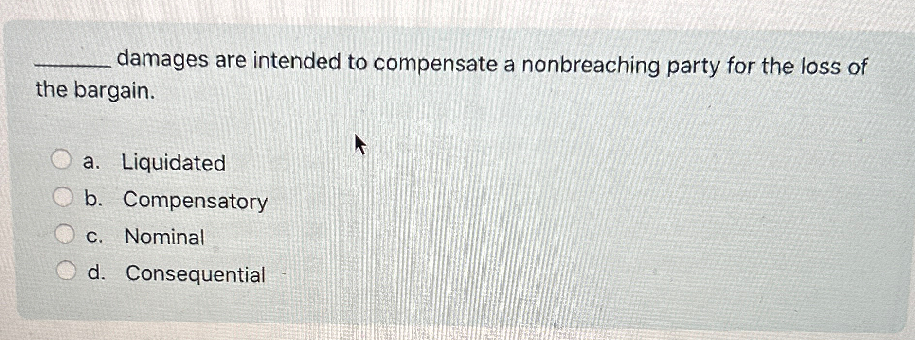 Solved damages are intended to compensate a nonbreaching | Chegg.com