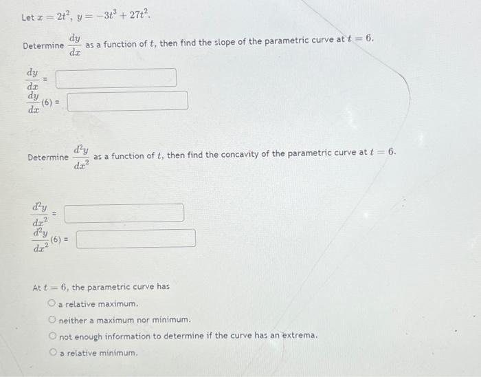 Solved Let X 2t2 Y −3t3 27t2 Determine Dxdy As A Function
