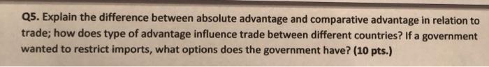 Solved Q5. Explain the difference between absolute advantage | Chegg.com