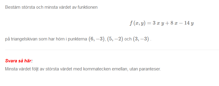 Solved Bestäm största och minsta värdet av | Chegg.com