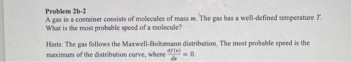 Solved Problem 2b−2 A gas in a container consists of | Chegg.com