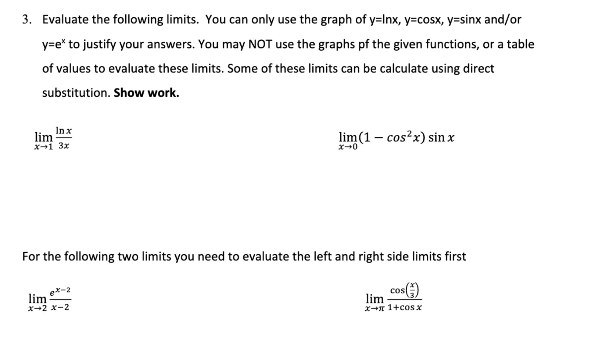 Solved For the following two limits you need to evaluate the | Chegg.com