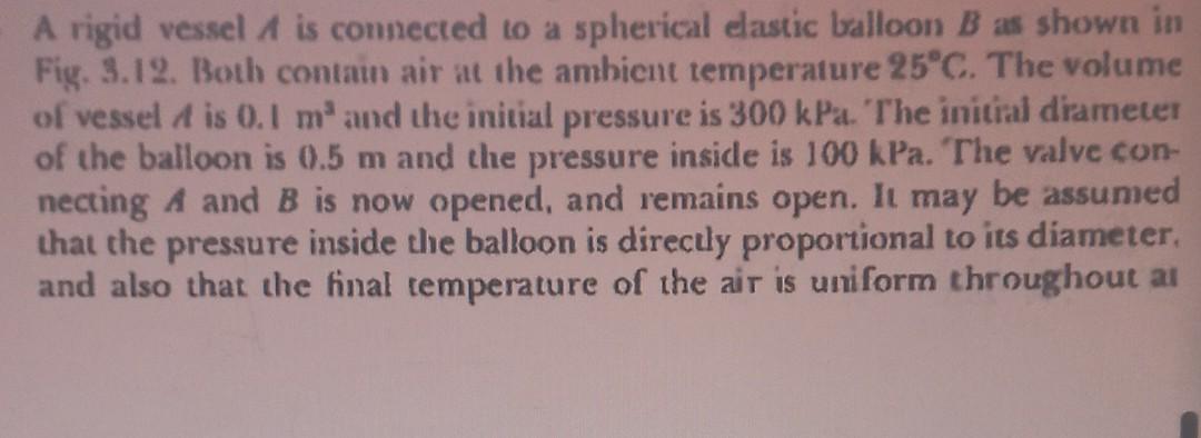 Solved A rigid vessel A is connected to a spherical elastic | Chegg.com