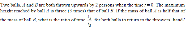 Solved Two balls, A and B ﻿are both thrown upwards by 2 | Chegg.com