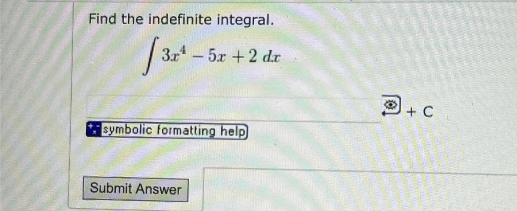 Solved Find the indefinite | Chegg.com