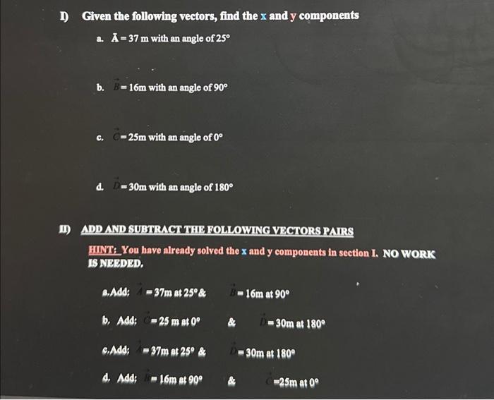 Solved I) Given the following vectors, find the x and y | Chegg.com