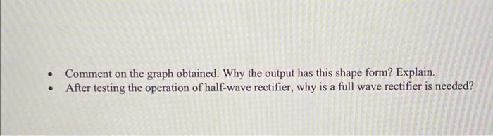 Solved Comment on the graph obtained. Why the output has | Chegg.com