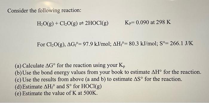 Solved Consider the following reaction: H2O(g) + Cl2O(g) = | Chegg.com
