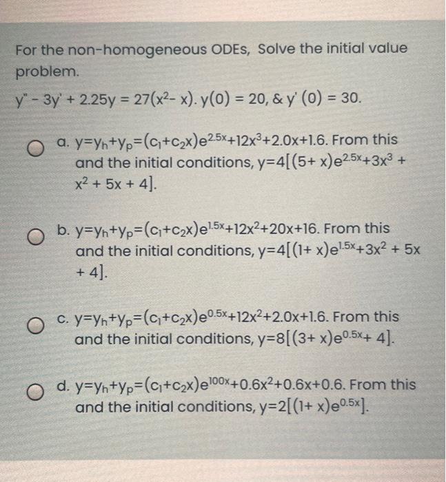 Solved For the non-homogeneous ODES, Solve the initial value | Chegg.com