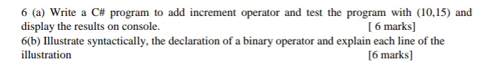 Solved 6 (a) Write a C\# program to add increment operator | Chegg.com