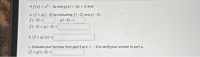 Solved If f(x)=x2−4x and g(x)=5x+3, find a. (f+g)(−2) by | Chegg.com