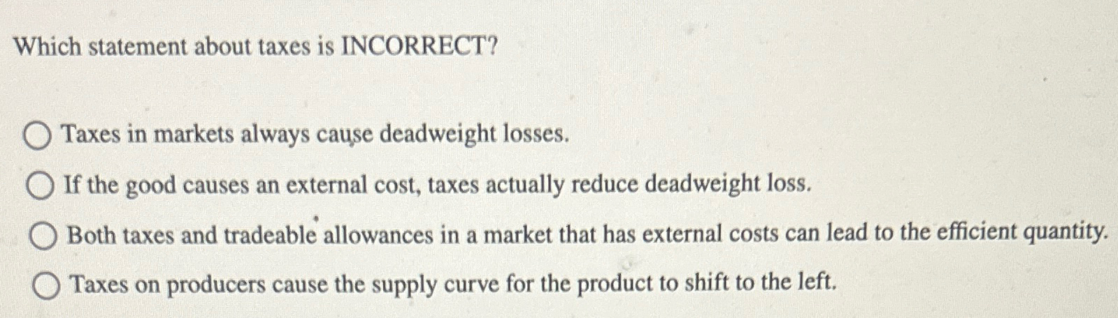 Solved Which statement about taxes is INCORRECT?Taxes in | Chegg.com