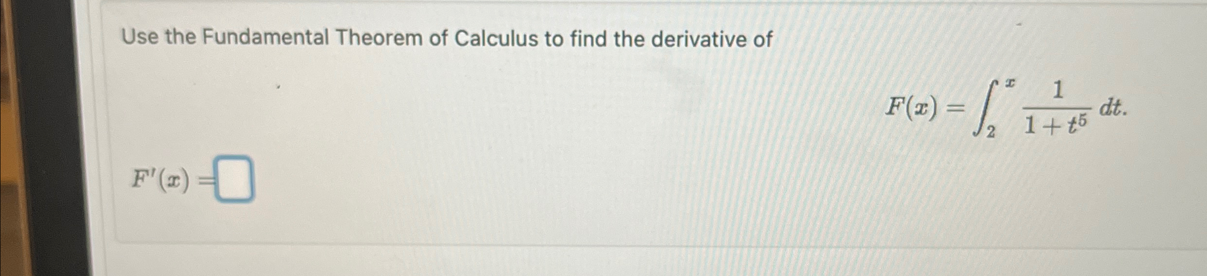 Solved Use the Fundamental Theorem of Calculus to find the | Chegg.com