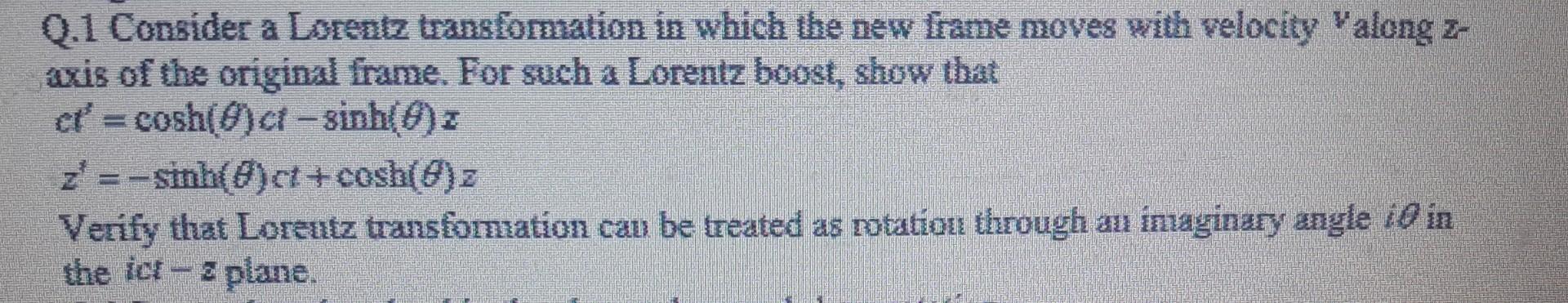 Solved Q.1 Consider a Lorentz transformation in which the | Chegg.com
