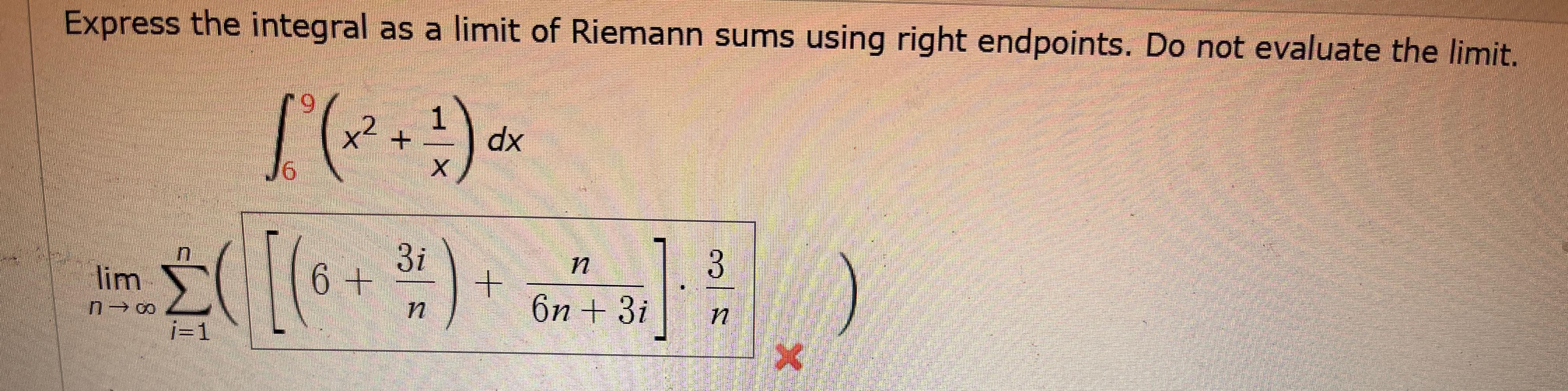 Solved Express the integral as a limit of Riemann sums using | Chegg.com