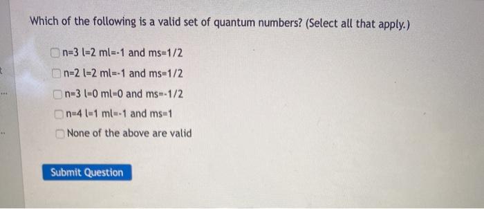 Solved Which of the following is a valid set of quantum | Chegg.com