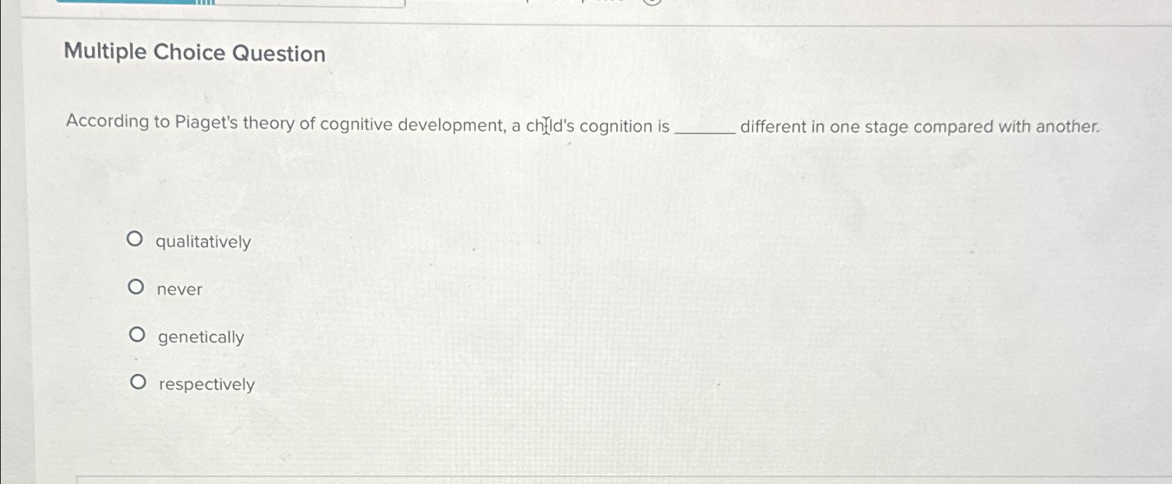 Solved Multiple Choice QuestionAccording to Piaget's theory | Chegg.com