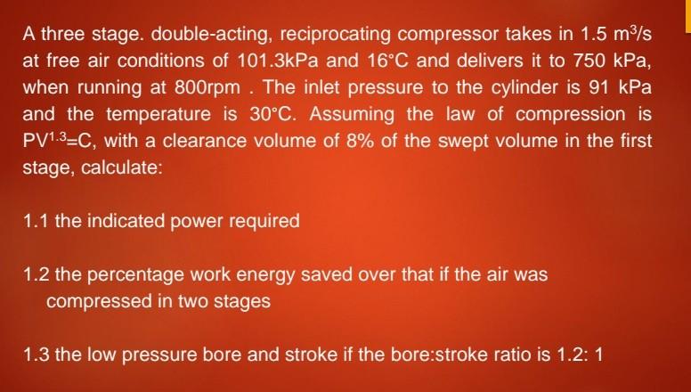 Solved A three stage. double-acting, reciprocating | Chegg.com