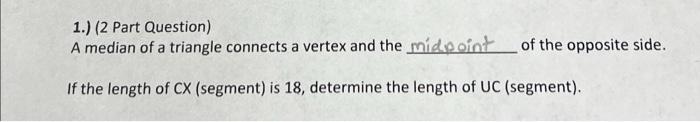 1.) (2 Part Question) A median of a triangle connects | Chegg.com