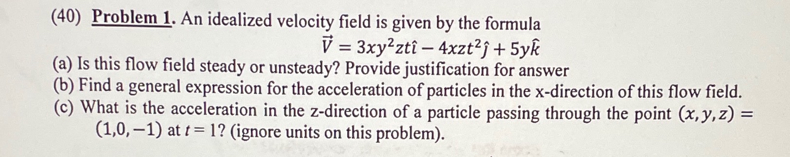 Solved (40) ﻿Problem 1. ﻿An idealized velocity field is | Chegg.com