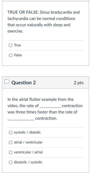 Solved TRUE OR FALSE: Sinus bradycardia and tachycardia can | Chegg.com