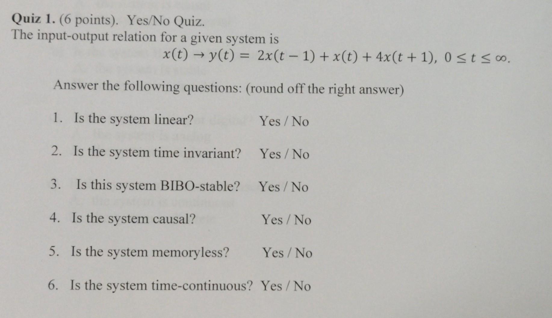 Solved Quiz 1. (6 points). Yes/No Quiz. The input-output | Chegg.com