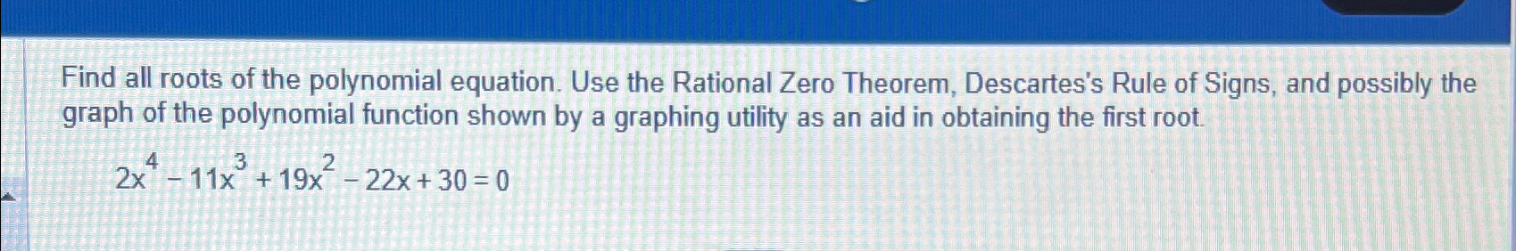 Solved Find all roots of the polynomial equation. Use the | Chegg.com