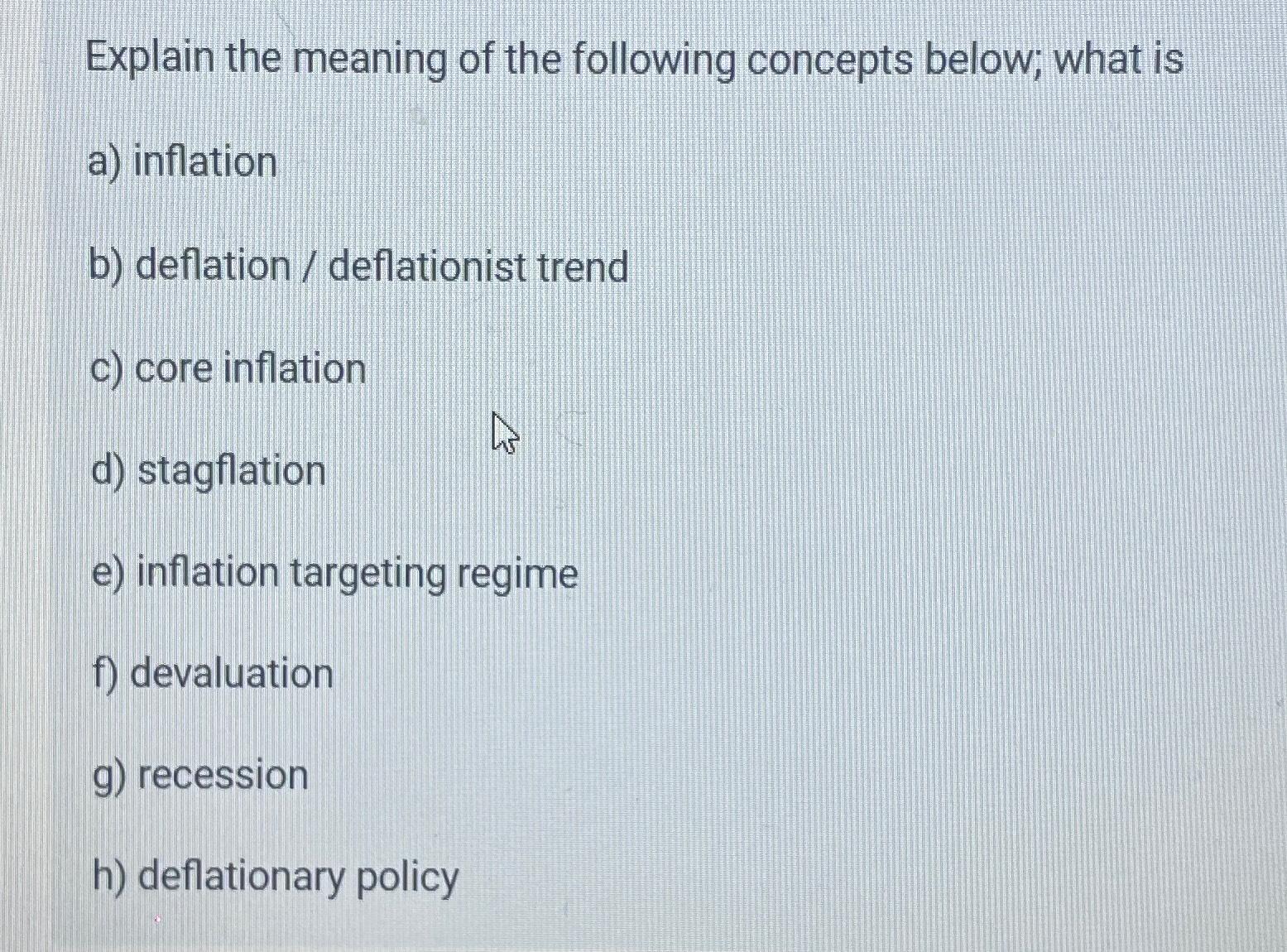 Solved Explain the meaning of the following concepts below; | Chegg.com