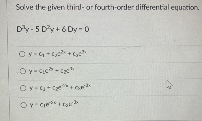 Solved Solve the given third- or fourth-order differential | Chegg.com